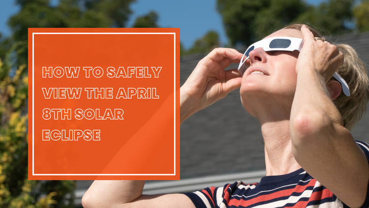 Witness the Wonder: How to Safely View the April 8th Solar Eclipse in ...