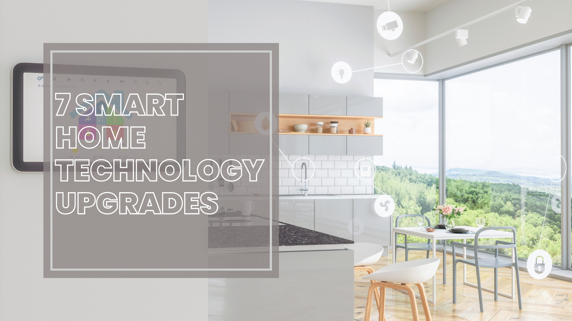 7 SMART HOME TECHNOLOGY UPGRADES – BALDR Electronic